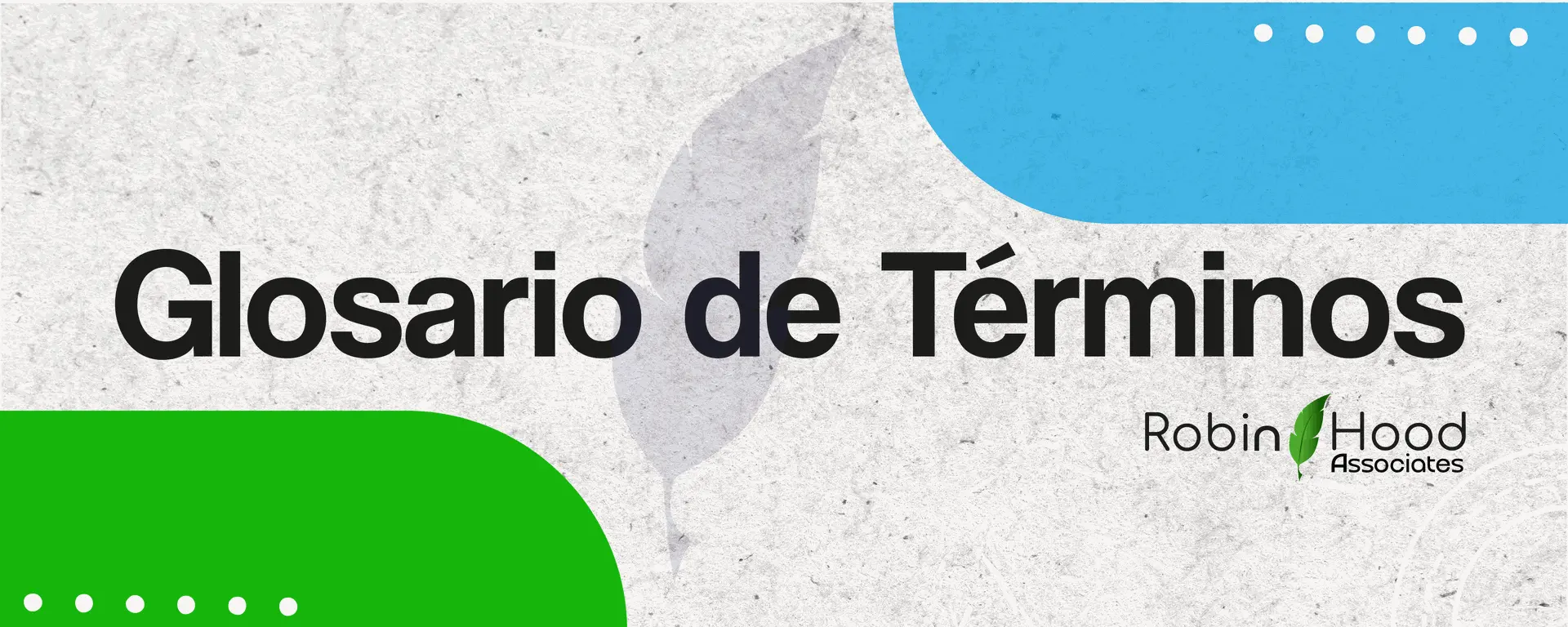 Glosario de Términos | Robin Hood Asociados